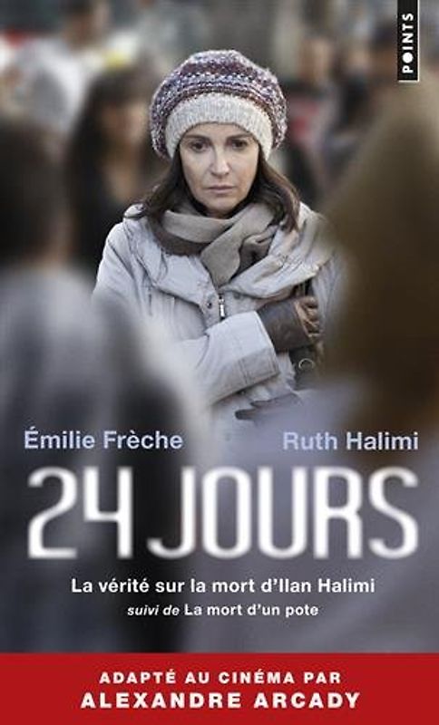 24 Jours. La V'Rit' Sur La Mort D'Ilan Halimi Suivi de La Mort D'Un ...