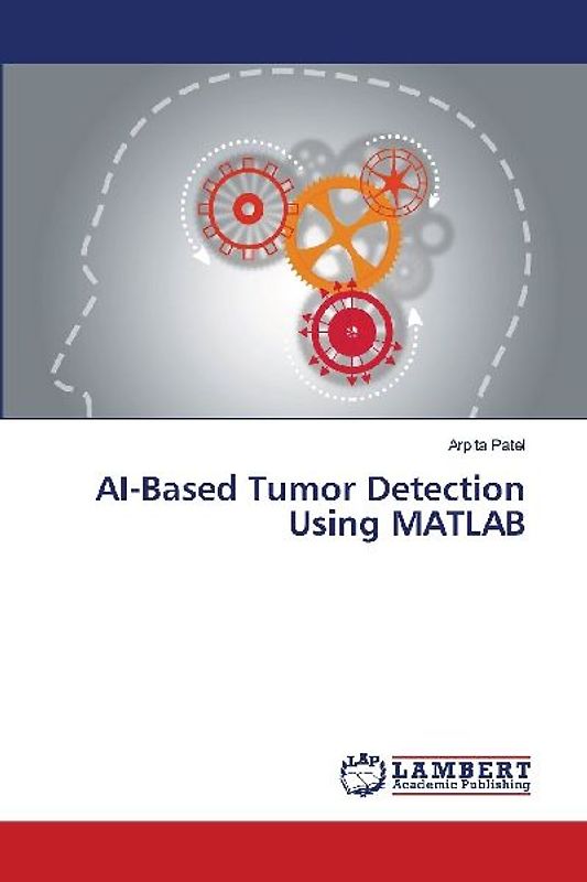 AI-Based Tumor Detection Using MATLAB gebraucht kaufen