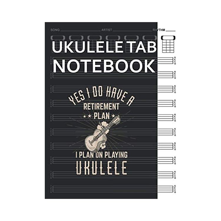 Ukulele Tab Notebook: Funny Retirement Plan Playing Ukulele Retired 120 ...