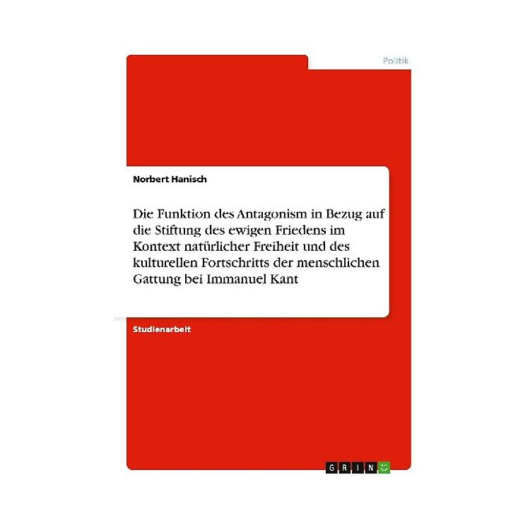Die Funktion des Antagonism in Bezug auf die Stiftung des ewigen ...