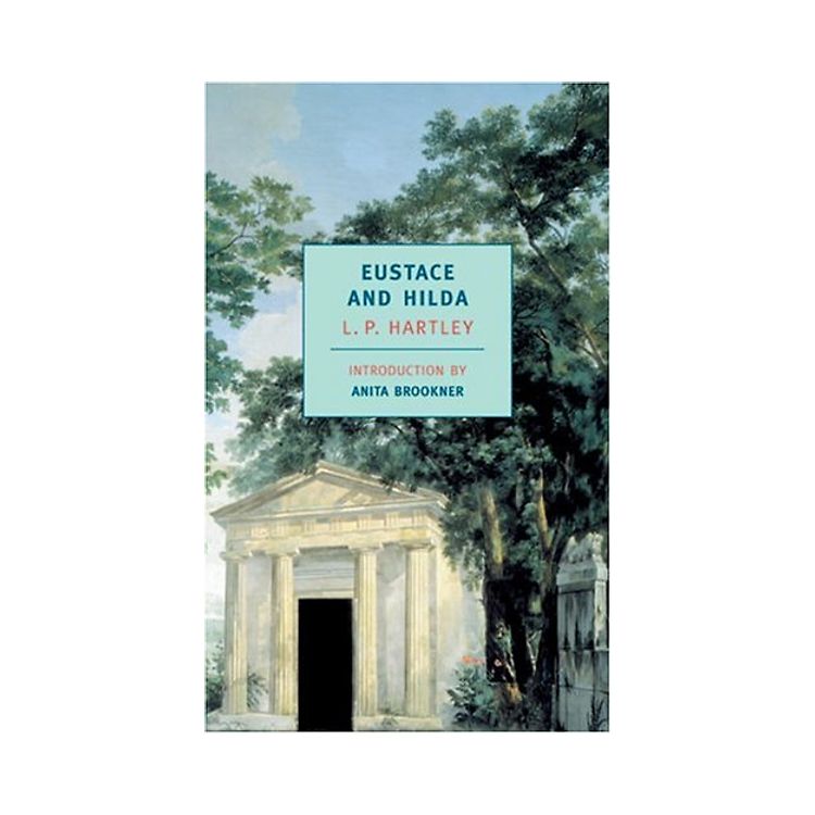 Eustace and Hilda: A Trilogy (New York Review Books Classics) - Hartley ...