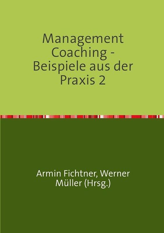 Sammlung infoline / Management Coaching - Beispiele aus der Praxis 2 ...