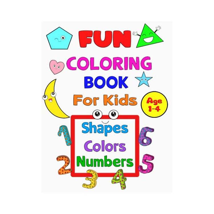 Fun Coloring Book For Kids Shapes Colors And Numbers: 100 Big Easy And ...