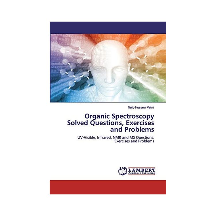 Organic Spectroscopy Solved Questions, Exercises and Problems: UV ...