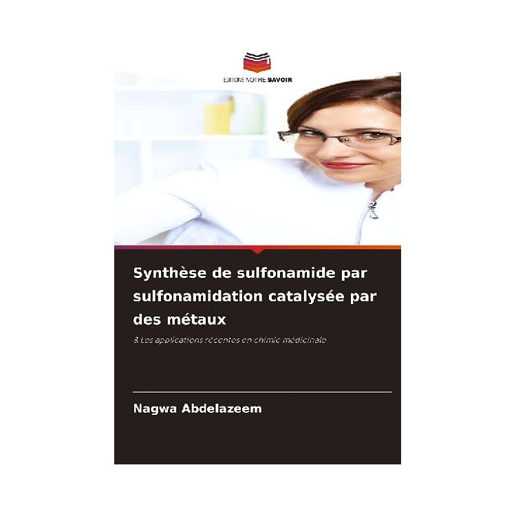 Synthèse de sulfonamide par sulfonamidation catalysée par des métaux ...