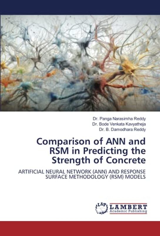 Comparison of ANN and RSM in Predicting the Strength of Concrete ...