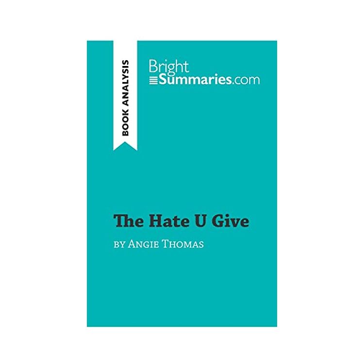 The Hate U Give by Angie Thomas (Book Analysis): Detailed Summary ...