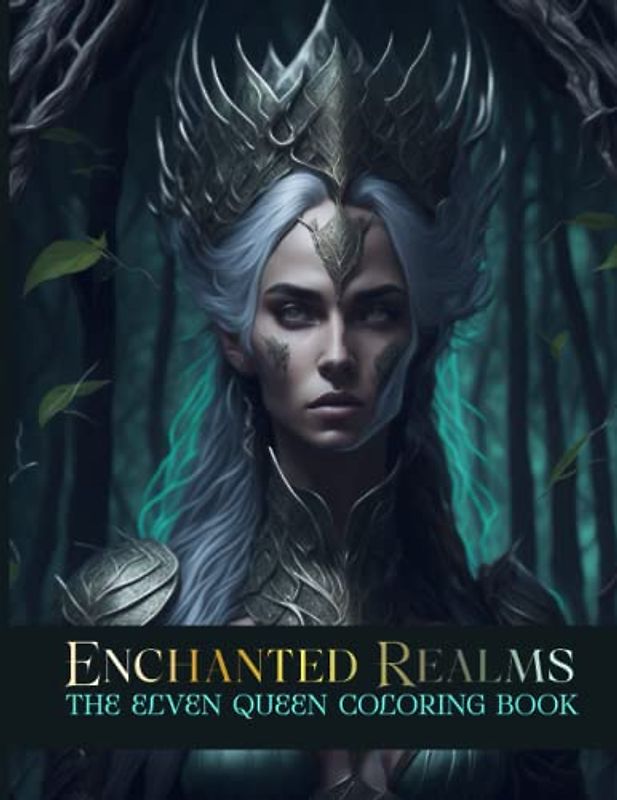 Enchanted Realms: Ethereal elven queen coloring pages for adultsElven ...