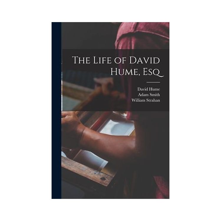 The Life of David Hume, Esq gebraucht kaufen
