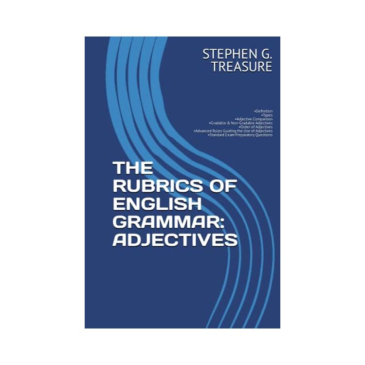 THE RUBRICS OF ENGLISH GRAMMAR: ADJECTIVES: •Definition •Types ...
