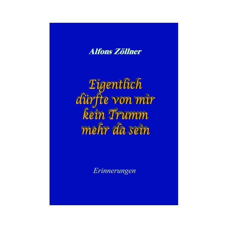 Eigentlich dürfte von mir kein Trumm mehr da sein gebraucht kaufen