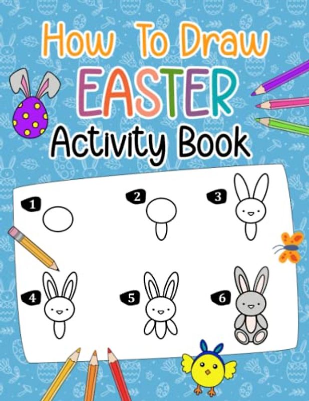 How To Draw - Easter Activity Book: Directed Drawing For Kids, Step By ...