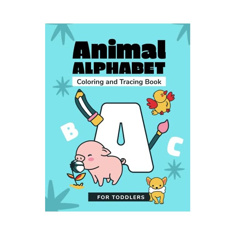 ABC Animals Alphabet Coloring and Tracing Book for Kids: Color Animals ...
