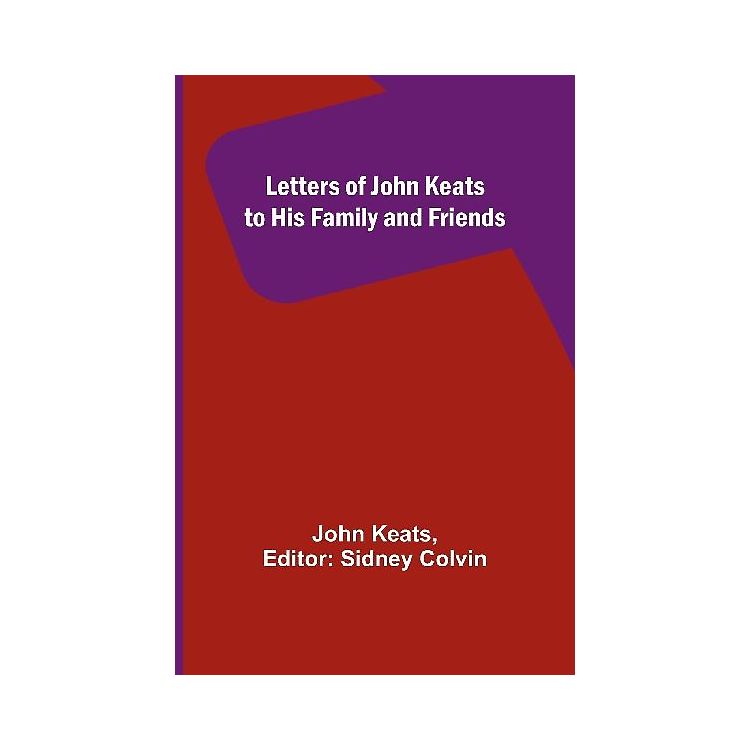 Letters of John Keats to His Family and Friends gebraucht kaufen