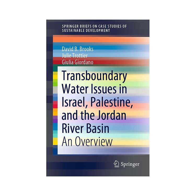Transboundary Water Issues in Israel, Palestine, and the Jordan River ...