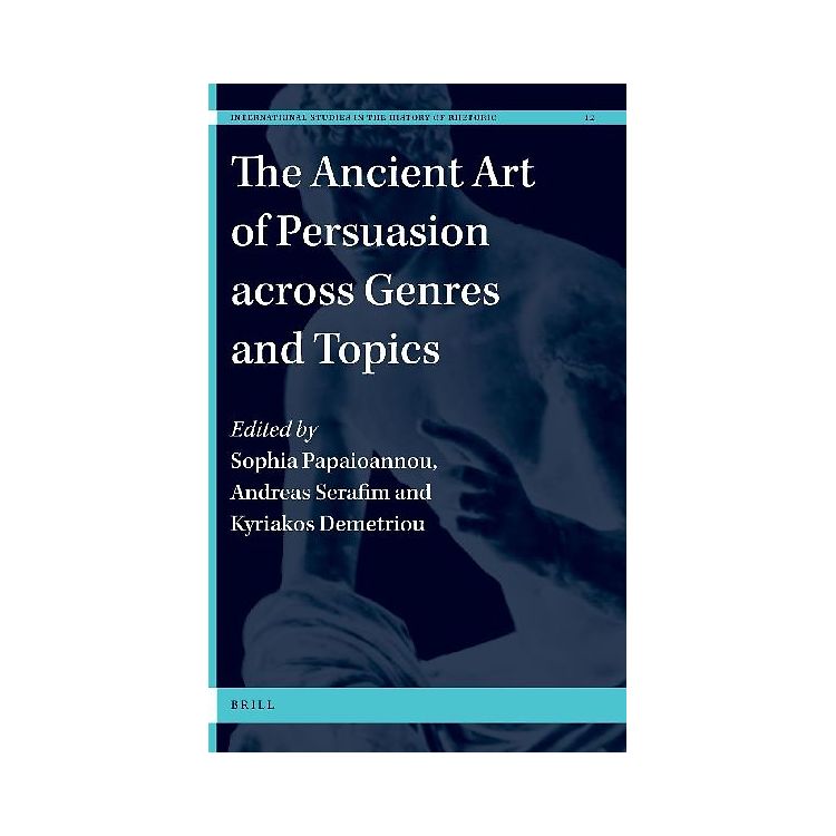 The Ancient Art of Persuasion Across Genres and Topics gebraucht kaufen