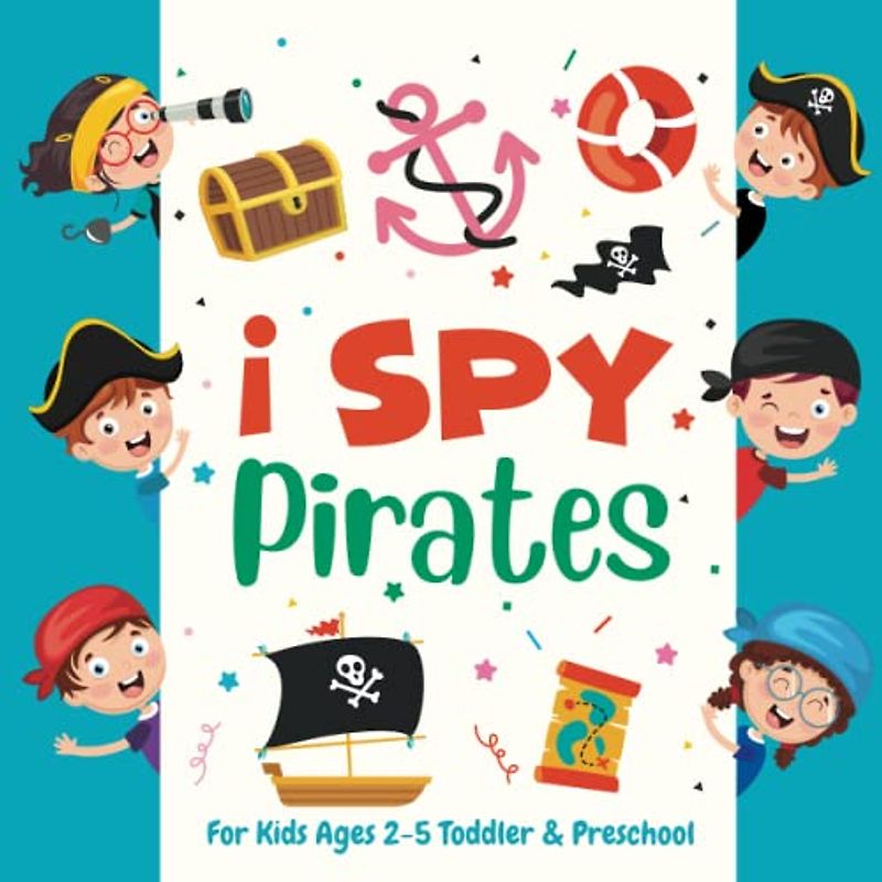 I Spy Pirates Book For Kids Ages 2-5: A Fun Pirates I Spy Coloring and ...