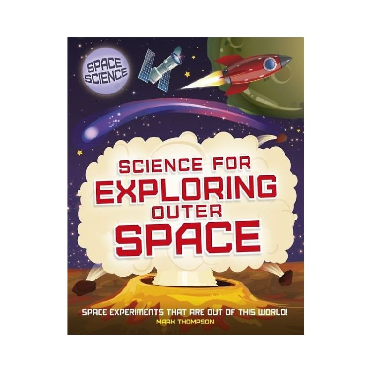 Space Science: STEM in Space: Science for Exploring Outer Space ...