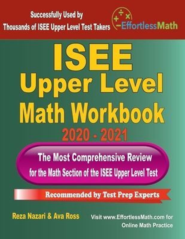 ISEE Upper Level Math Workbook 2020 - 2021: The Most Comprehensive ...