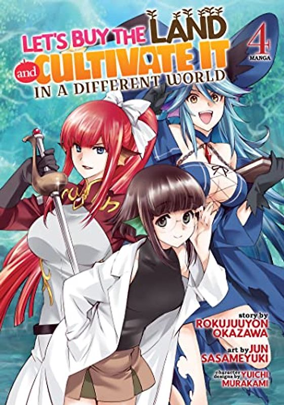 Let's Buy the Land and Cultivate It in a Different World (Manga) Vol. 4 ...