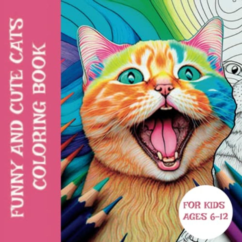 FUNNY AND CUTE CATS COLORING BOOK: Funny Looking And Cute Cats Coloring ...