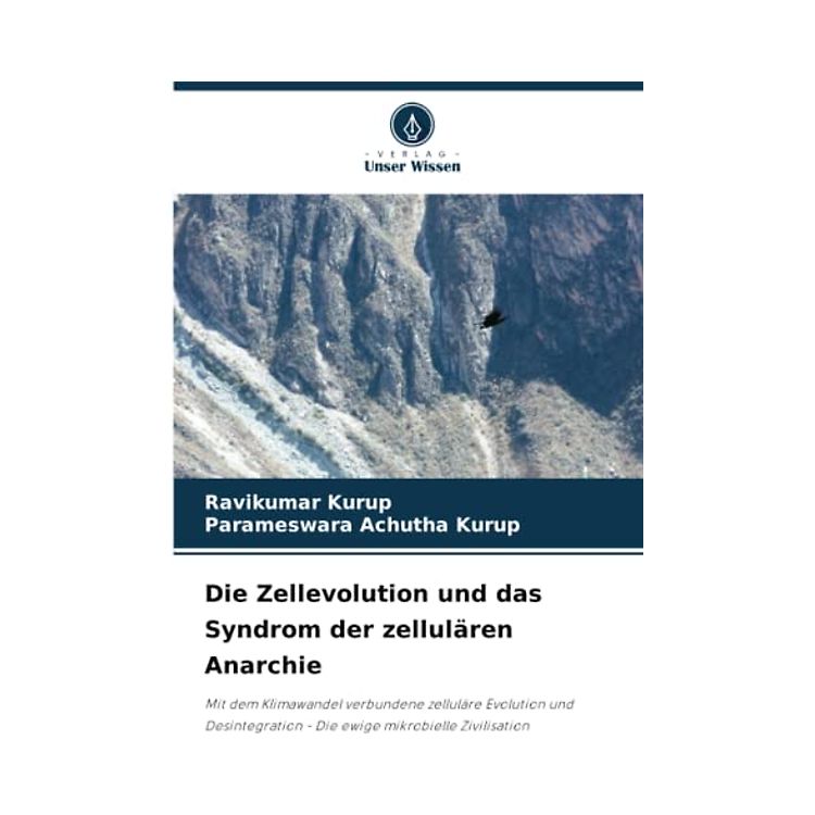 Die Zellevolution und das Syndrom der zellulären Anarchie: Mit dem ...