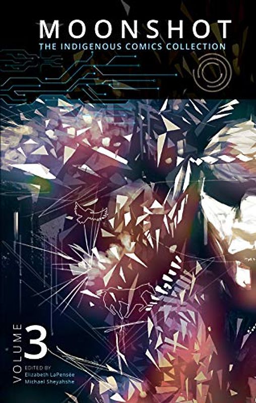 Moonshot: The Indigenous Comics Collection (Volume 3) (Moonshot: The Indigenous Comics ...