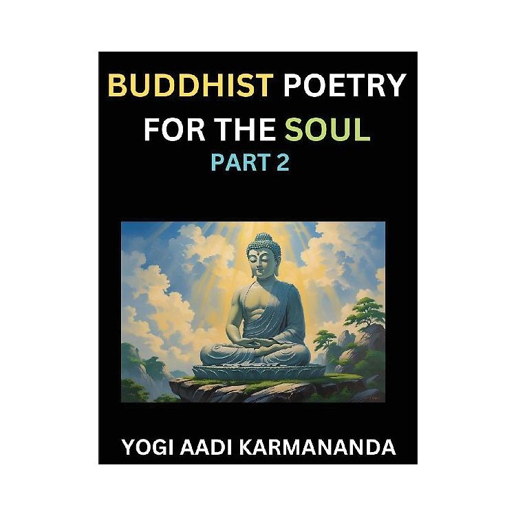 Buddhist Poetry for the Soul (Part 2)- Understand Life, Karma, and ...