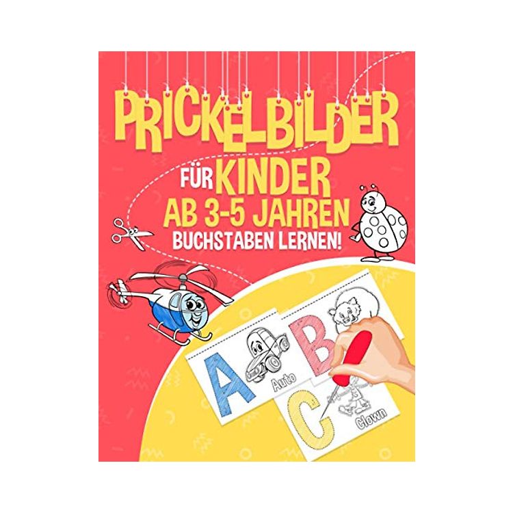 Prickelbilder für Kinder ab 3-5 Jahren - Buchstaben Lernen: 30 Vorlagen ...