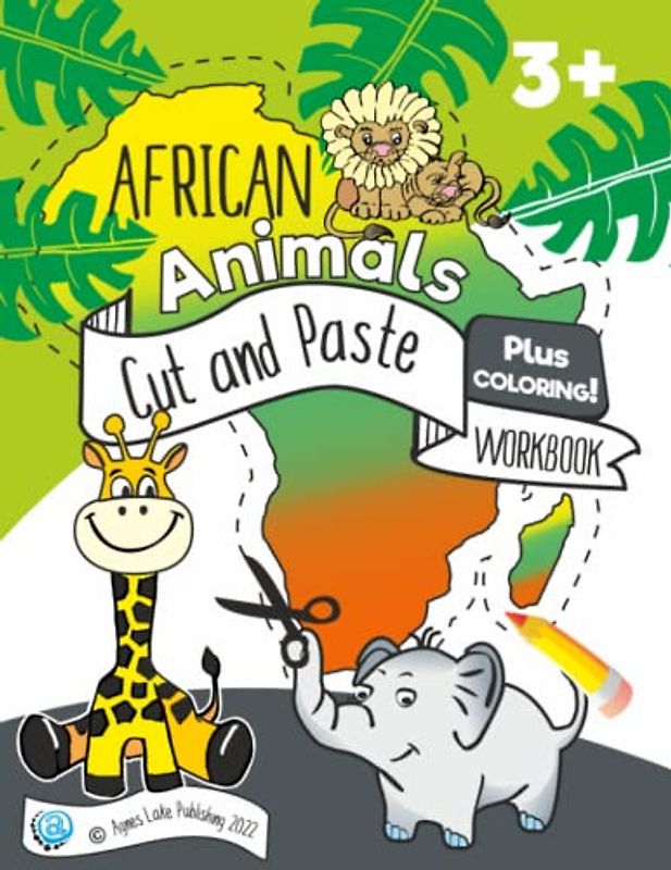 African Animals Cut and Paste Workbook: Kids 3 + / Preschool Workbook ...