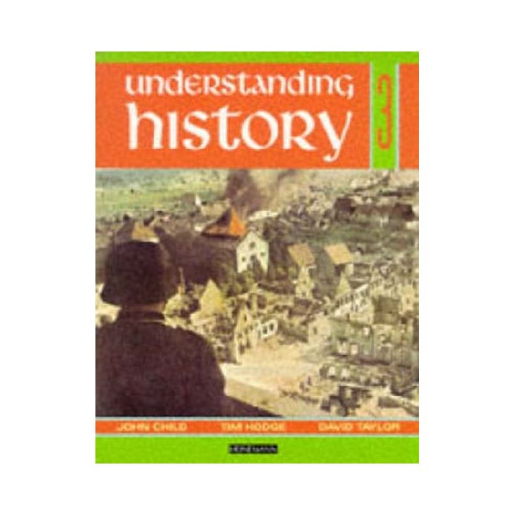 Understanding History Book 3 (Britain and the Great War, Era of the 2nd ...