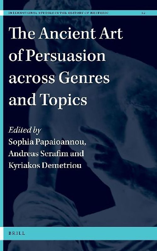 The Ancient Art of Persuasion Across Genres and Topics gebraucht kaufen