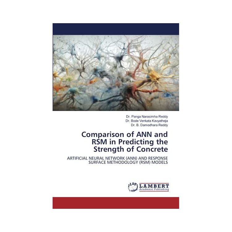 Comparison of ANN and RSM in Predicting the Strength of Concrete ...