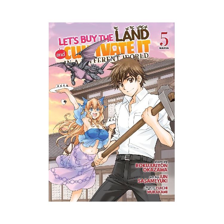Let's Buy the Land and Cultivate It in a Different World (Manga) Vol. 5 ...