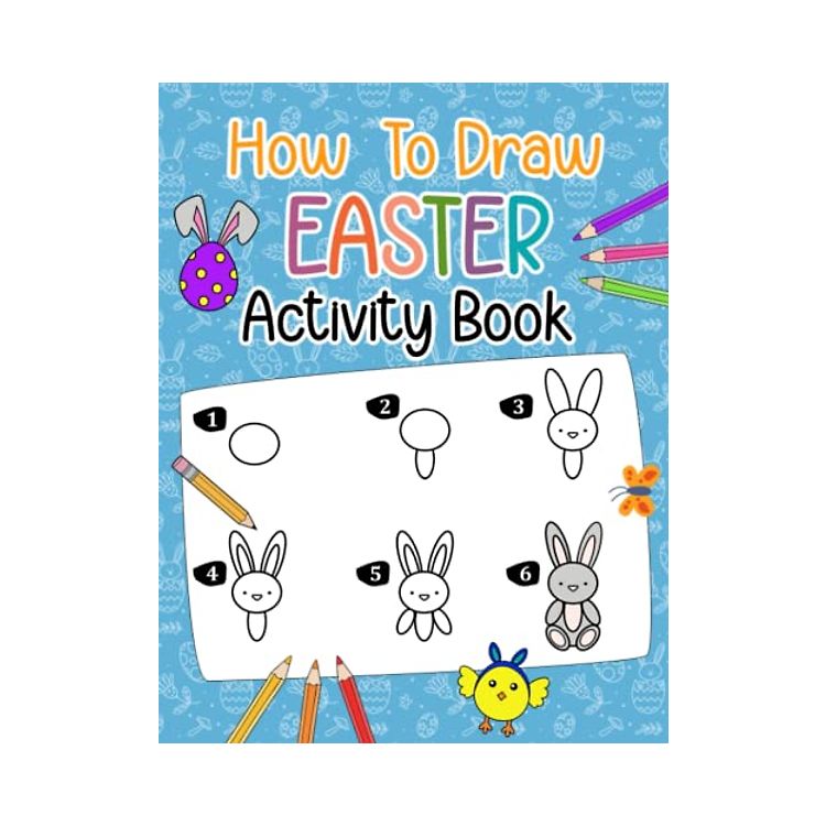 How To Draw - Easter Activity Book: Directed Drawing For Kids, Step By ...