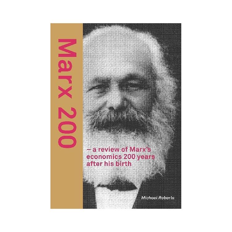Marx 200 - a review of Marx's economics 200 years after his birth ...