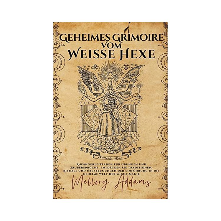 Geheimes Grimoire Vom Weiße Hexe -Anfängerleitfaden für Übungen und ...