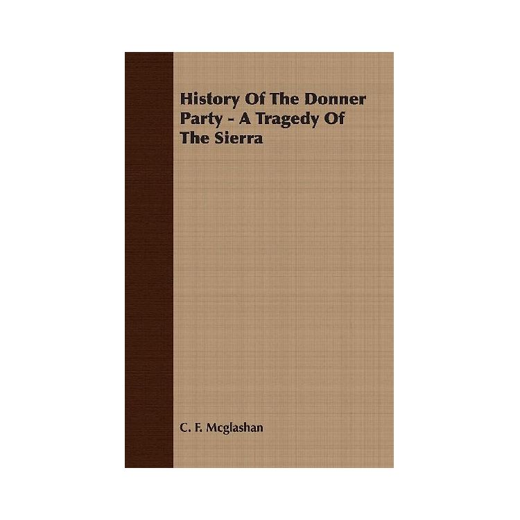 History of the Donner Party - A Tragedy of the Sierra gebraucht kaufen