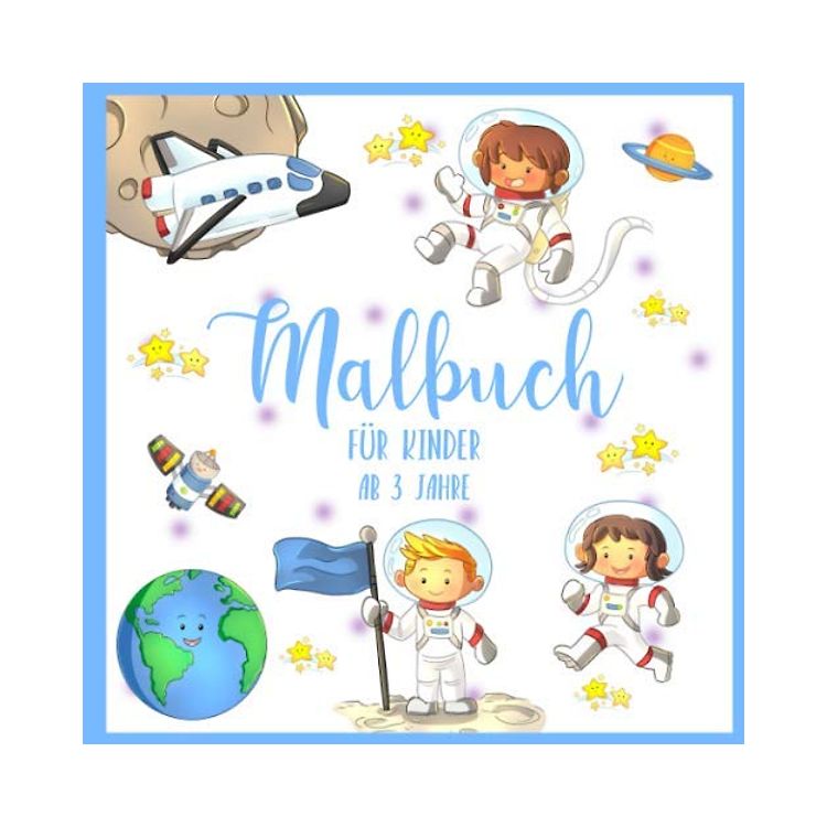 Malbuch für Kinder - ab 3 Jahre: Weltall Ausmalbuch für Jungen und ...