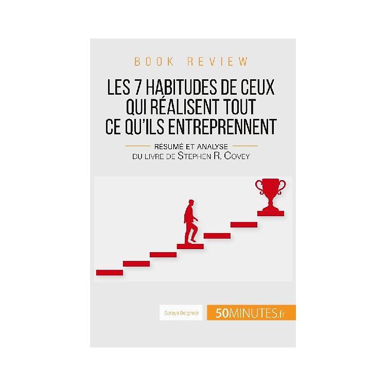 Book review : Les 7 habitudes de ceux qui réalisent tout ce qu'ils ...