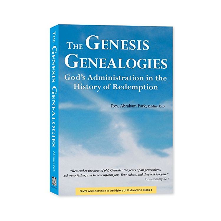 The Genesis Genealogies: God's Administration in the History of ...