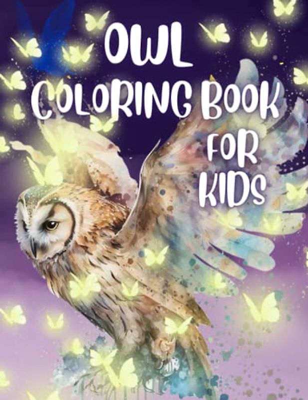 OWL COLORING BOOK FOR KIDS: owl coloring book for kids ages 1-4 ,owl ...