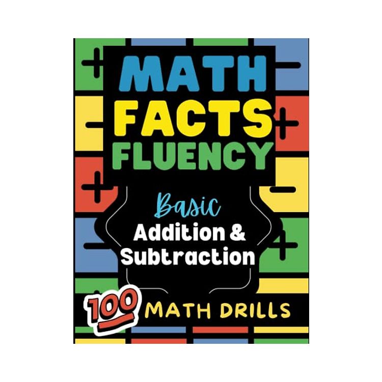 Math Facts Fluency: Basic Addition and Subtraction: 100 Math Drills ...