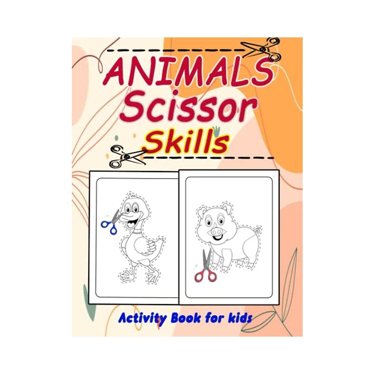 Animals Scissor Skills Activity Book for kids: Cut and Paste Animals ...