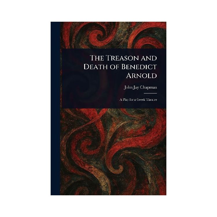 The Treason and Death of Benedict Arnold gebraucht kaufen