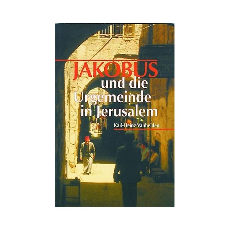Jakobus und die Urgemeinde in Jerusalem gebraucht kaufen