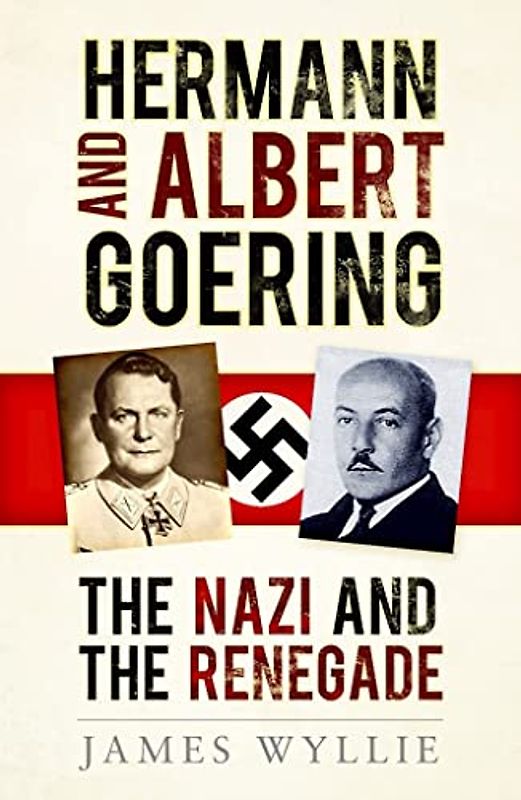 Hermann and Arthur Goering: The Nazi and the Renegade gebraucht kaufen