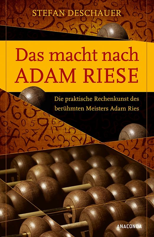 Das macht nach Adam Riese - Die praktische Rechenkunst des berühmten ...